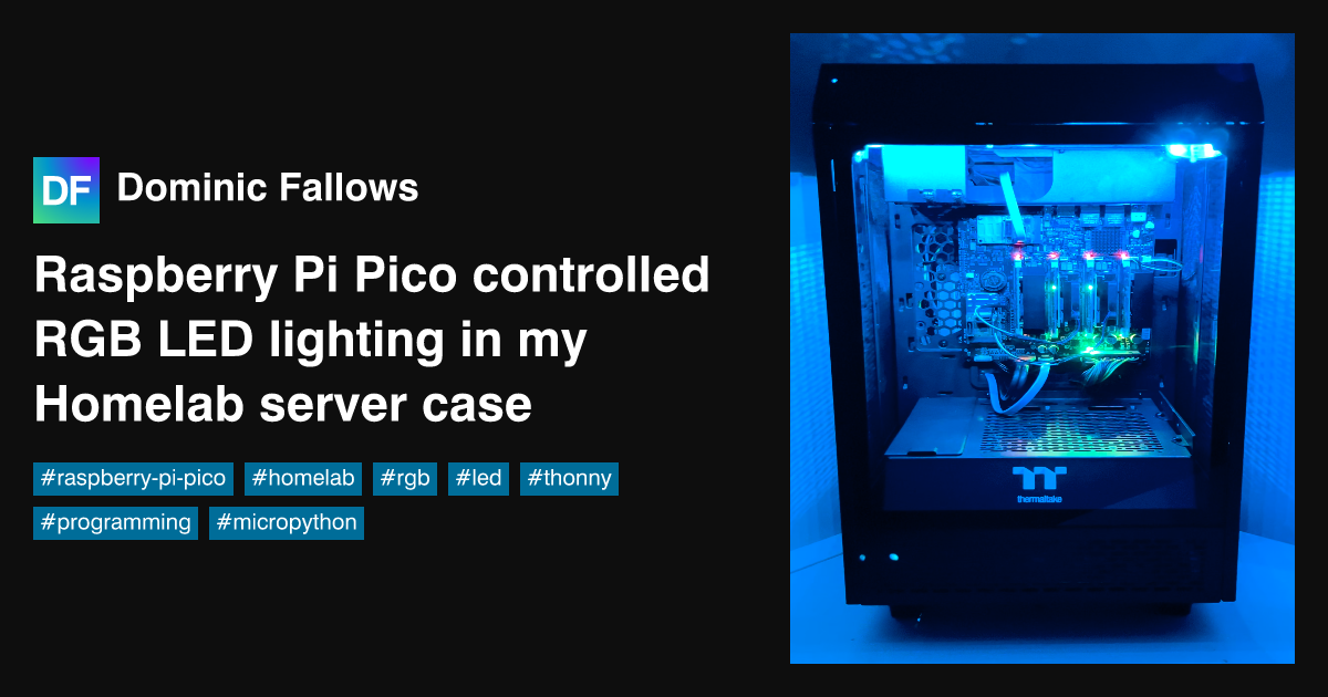 Raspberry Pi Pico controlled RGB LED lighting in my Homelab server case ...